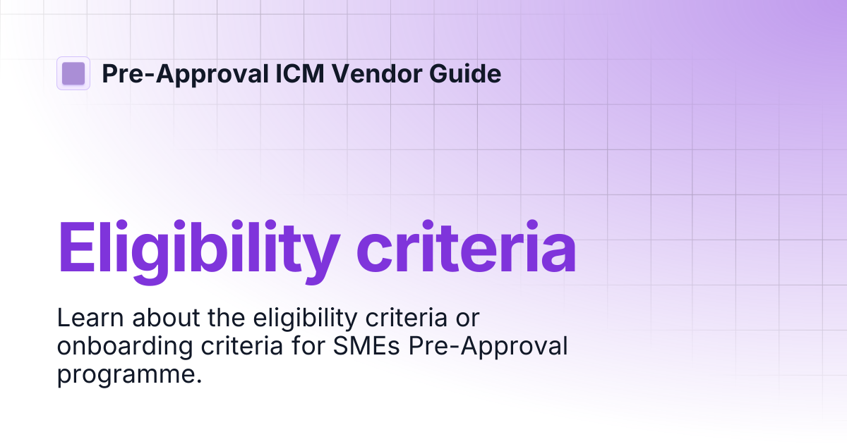 Eligibility criteria | Pre-Approval ICM Vendor Guide