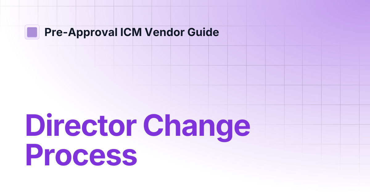 Director Change Process | Pre-Approval ICM Vendor Guide