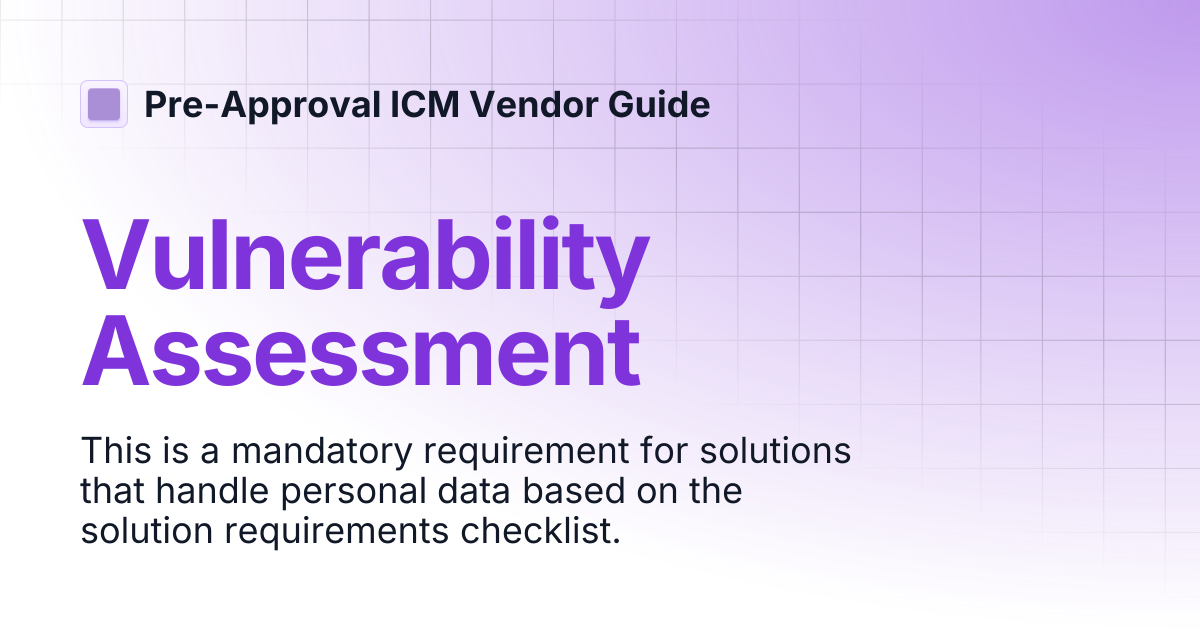 Vulnerability Assessment | Pre-Approval ICM Vendor Guide