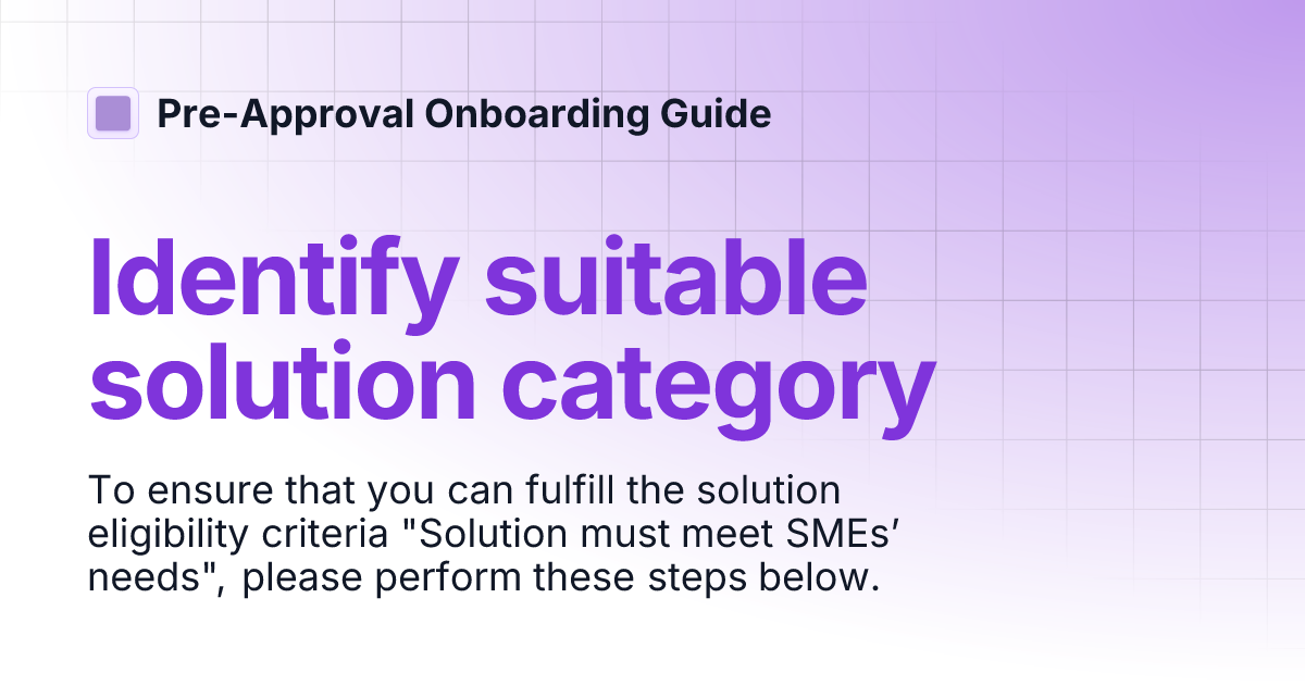 Identify suitable solution category | Pre-Approval Onboarding Guide