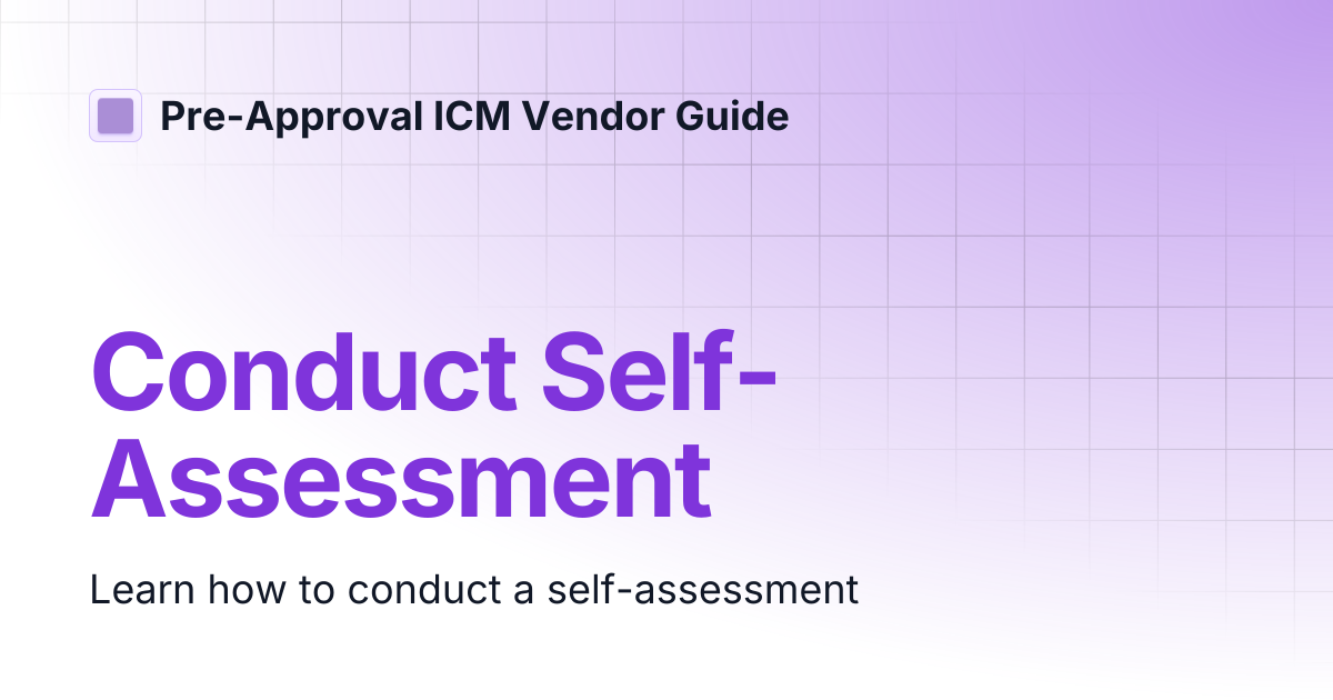 Conduct Self-Assessment | Pre-Approval ICM Vendor Guide